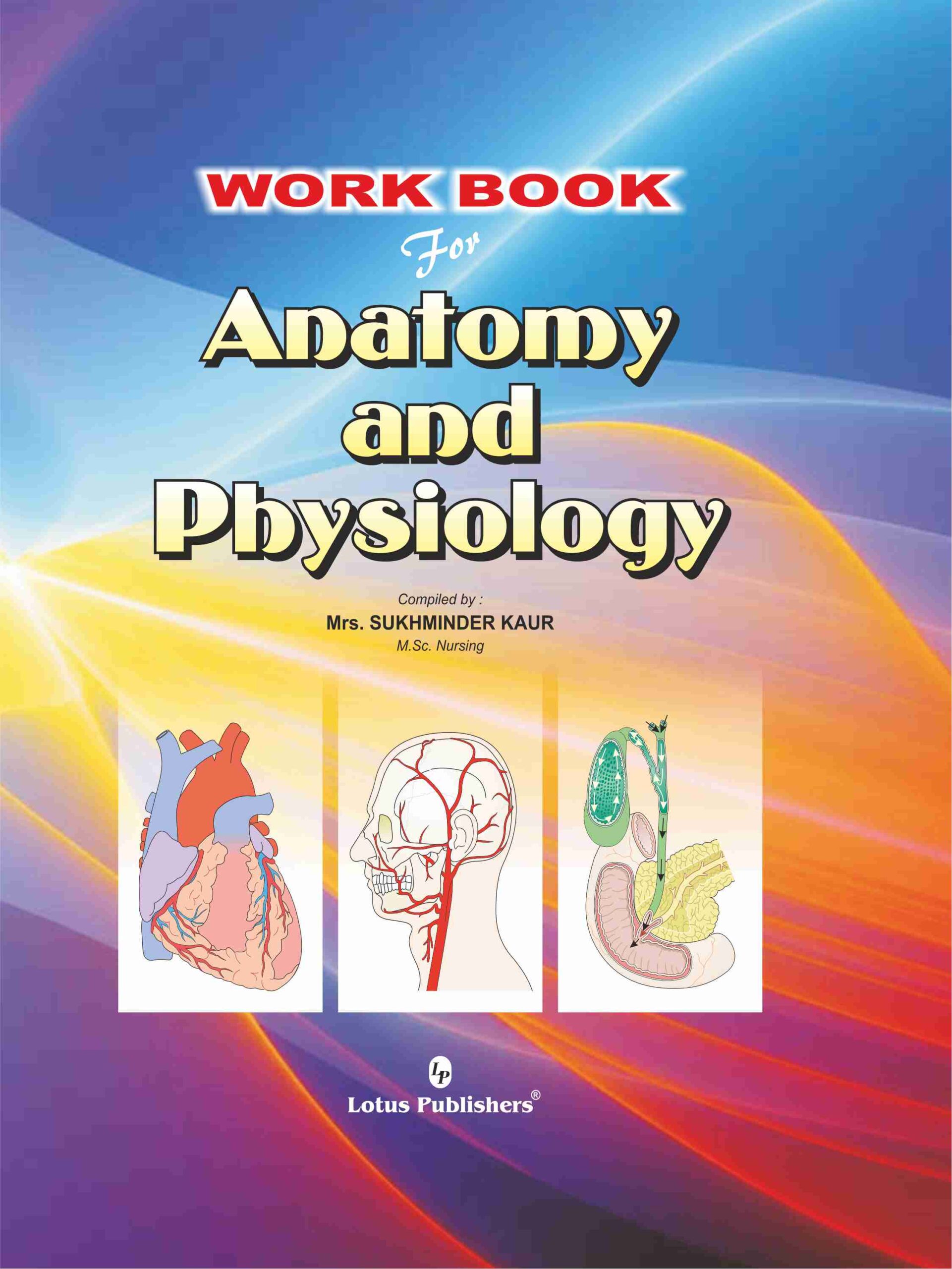 Anatomy And Physiology Workbook Text Book Of Human Anatomy And