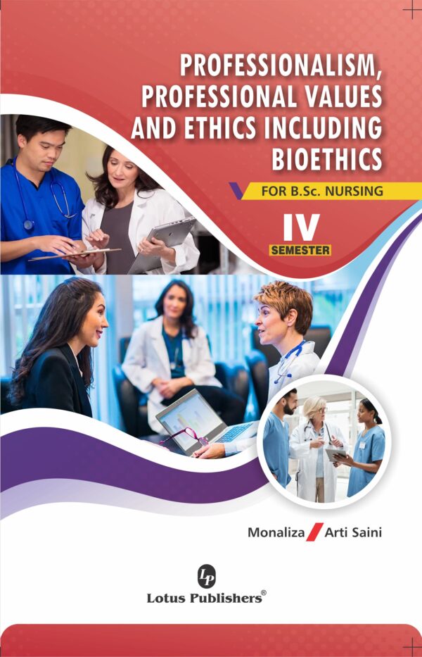 Professionalism, Professional Values and Ethics Including Bioethics for B.Sc Nursing | Lotus ...